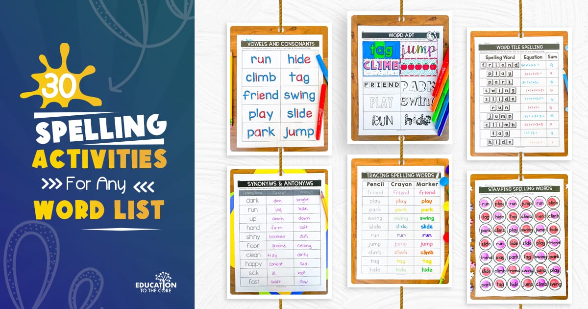 30 Spelling Activities for ANY List of Words – Education to the Core