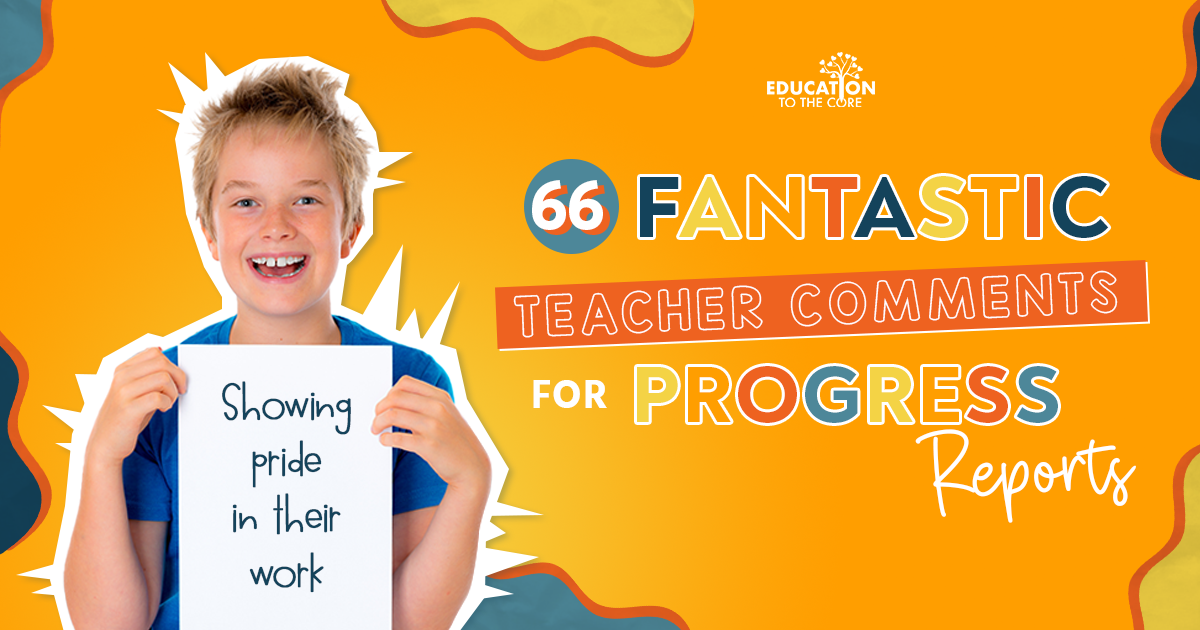 66 Fantastic Teachers Comments on Students' Progress Reports ...